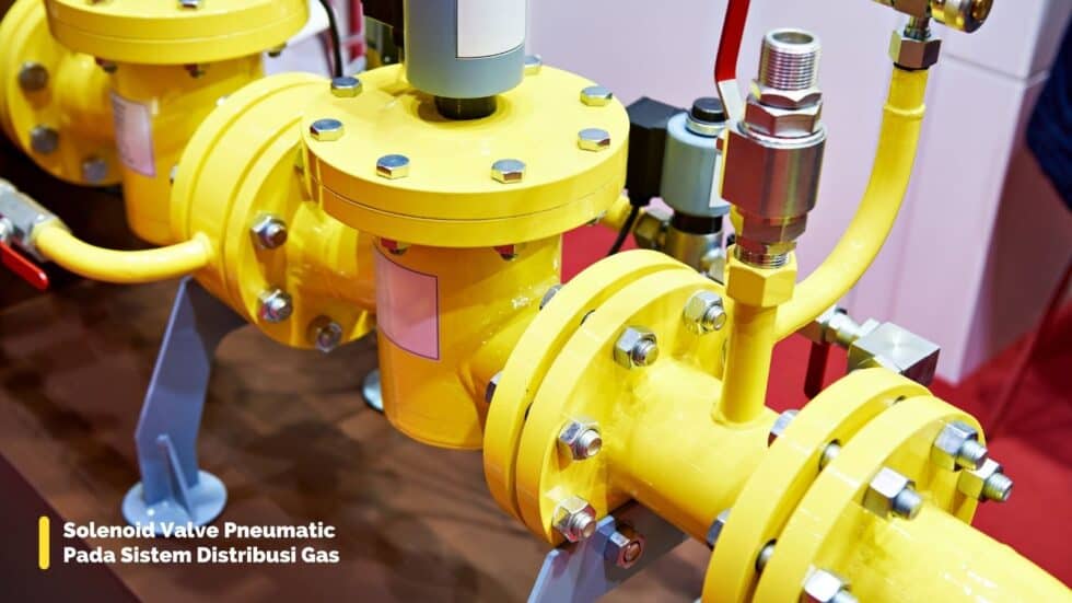 Solenoid Valve Pneumatic Digunakan Pada Berbagai Industri